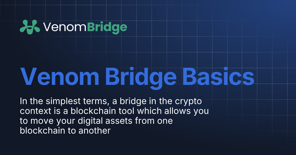 Venom Bridge Basics | Venom Bridge Documentation